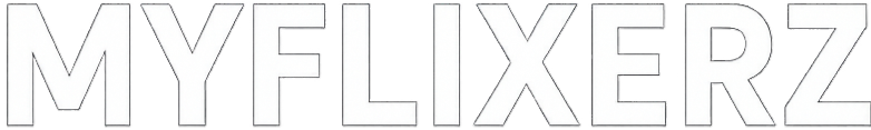 MyFlixerz - The Ultimate Streaming Experience